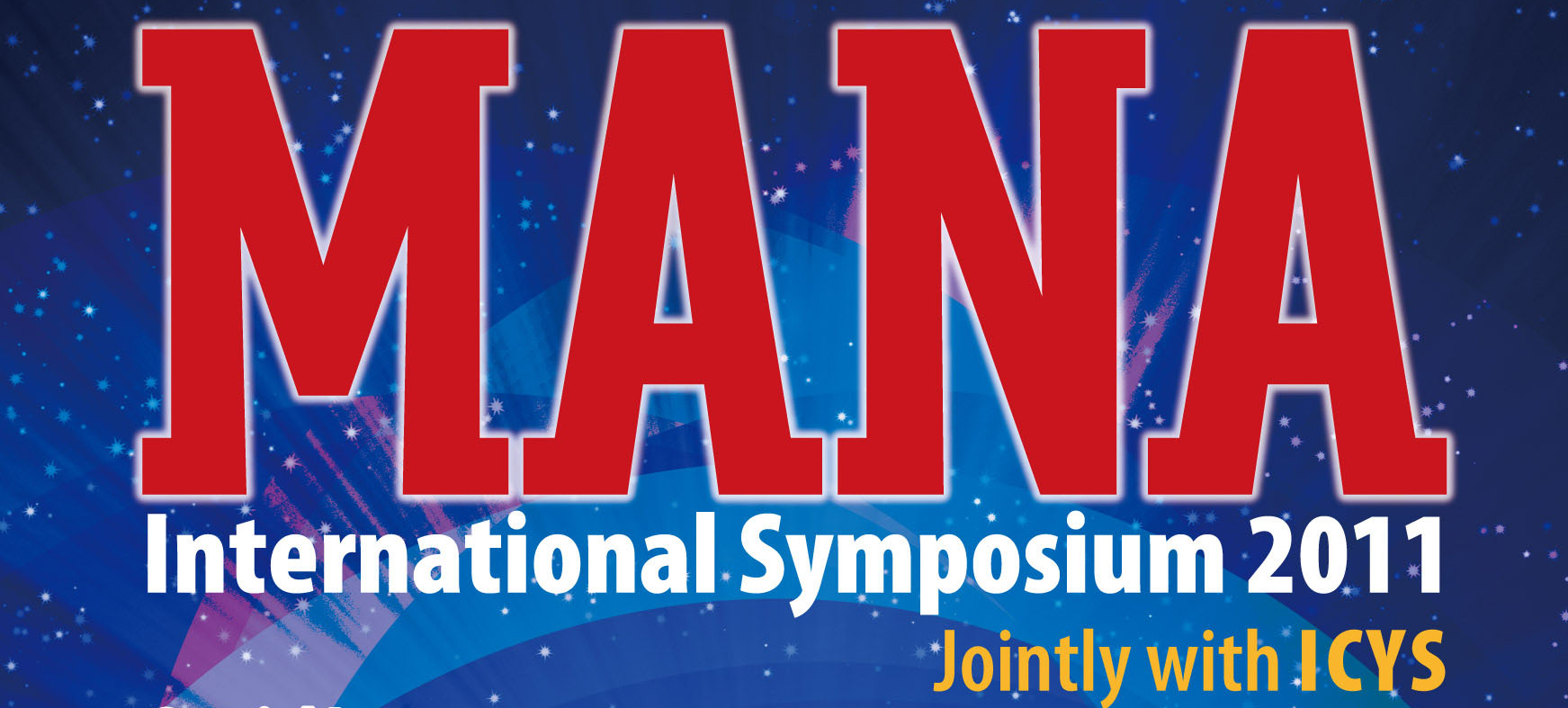 MANA Int'l Symposium 2011
